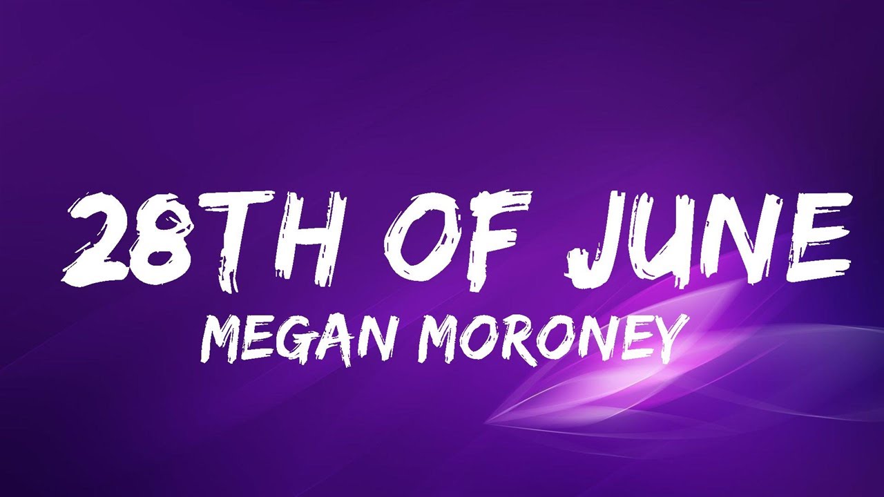 Megan Moroney - 28th of June (Lyrics) | Top Best Song - YouTube