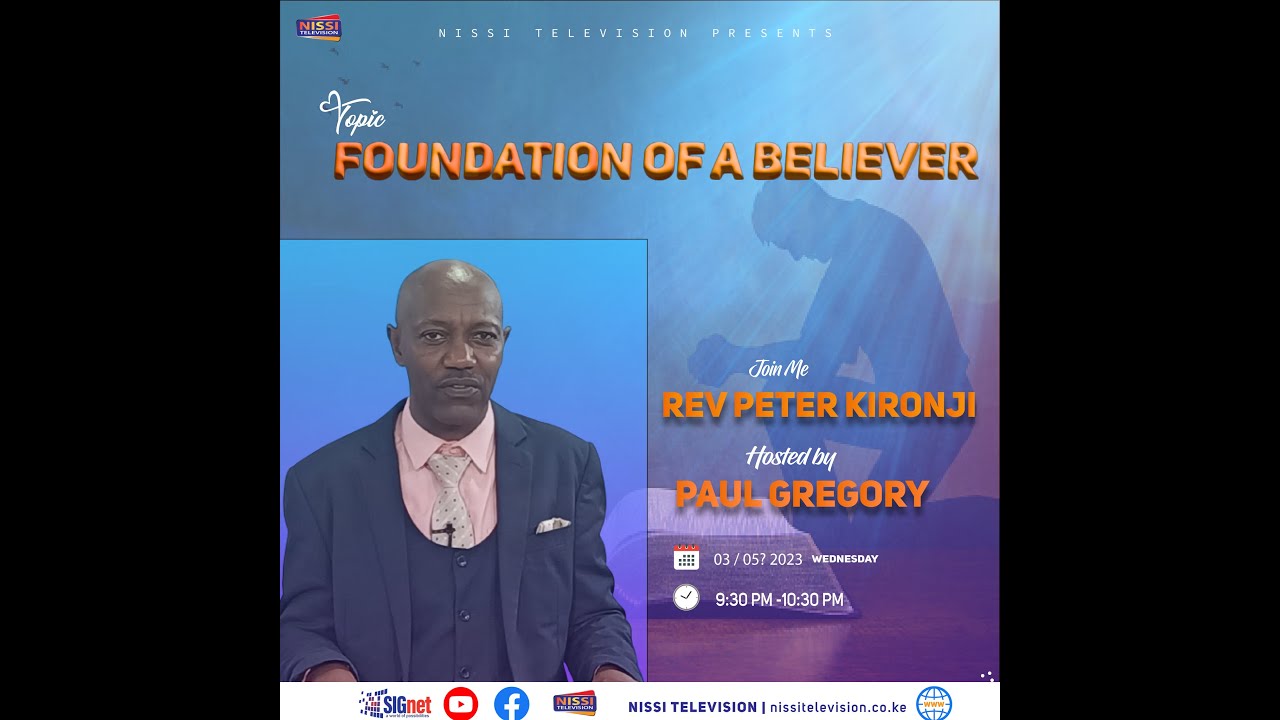 The FOUNDATION OF A BELIEVER II ReV. Peter Kironji - YouTube