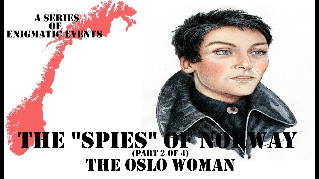 The Oslo Woman: The Spies of Norway (part 2 of 4) - YouTube