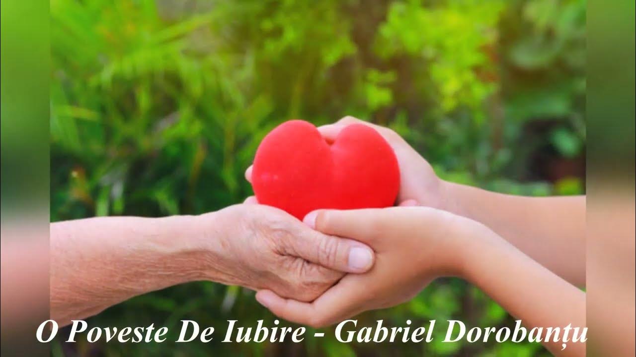 O Poveste De Iubire - Gabriel Dorobanțu - YouTube