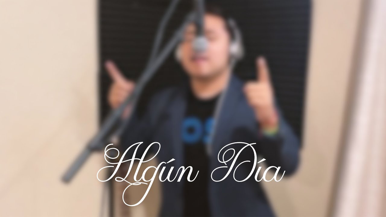 ALGÚN DÍA - YouTube