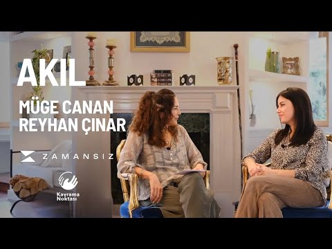 Kavrama Noktası #10: Akıl / Müge Canan, Reyhan Çınar