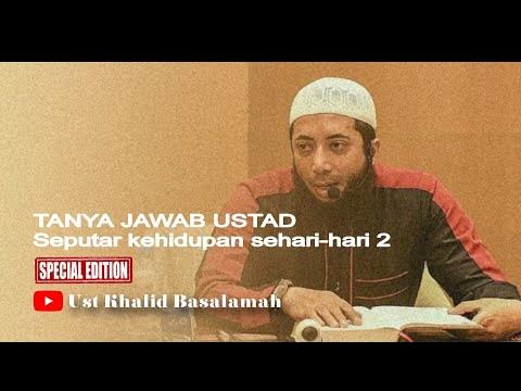 Tanya jawab Ustad seputar Keseharian 2 || Ustad Prof. Dr. Khalid Zeed Abdullah Basalamah, Lc., M ...