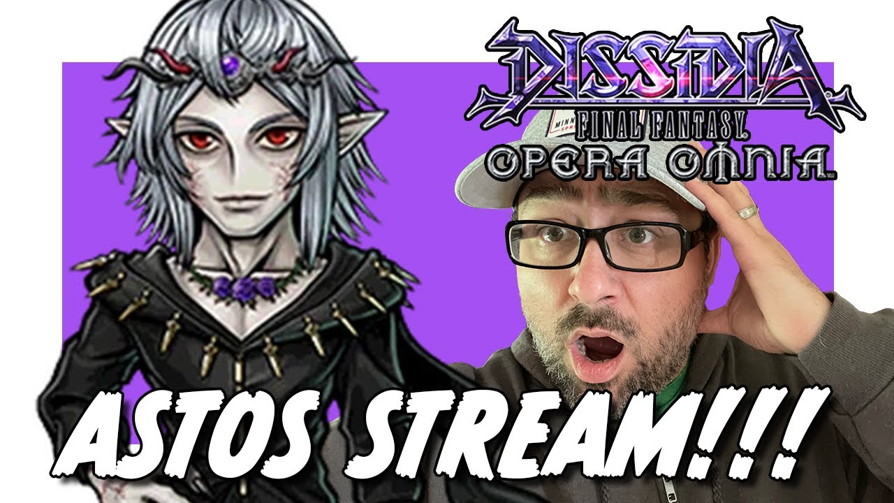DFFOO ASTOS STREAM!!! LIVE PULLS AND CHARACTER GUIDE!!! BEST DPS IN THE ...