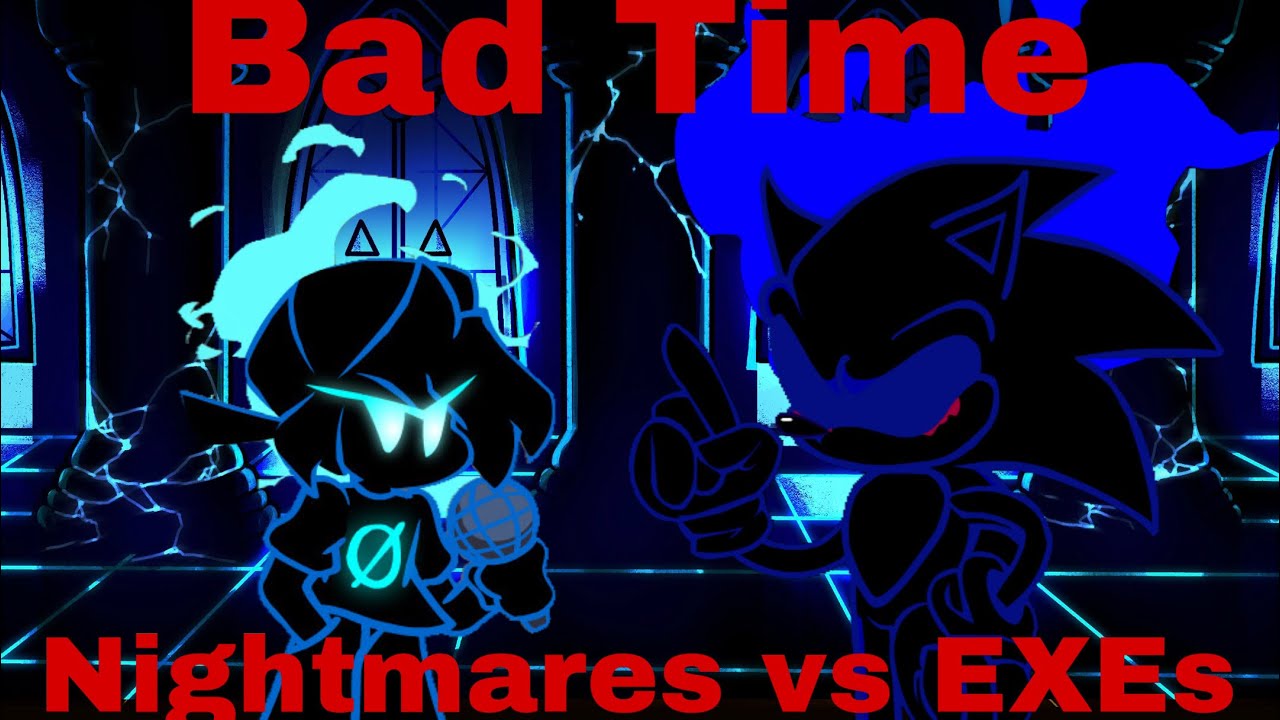 Nightmares vs EXEs (Bad Time but the FNF trio and EXEs sings it) - YouTube