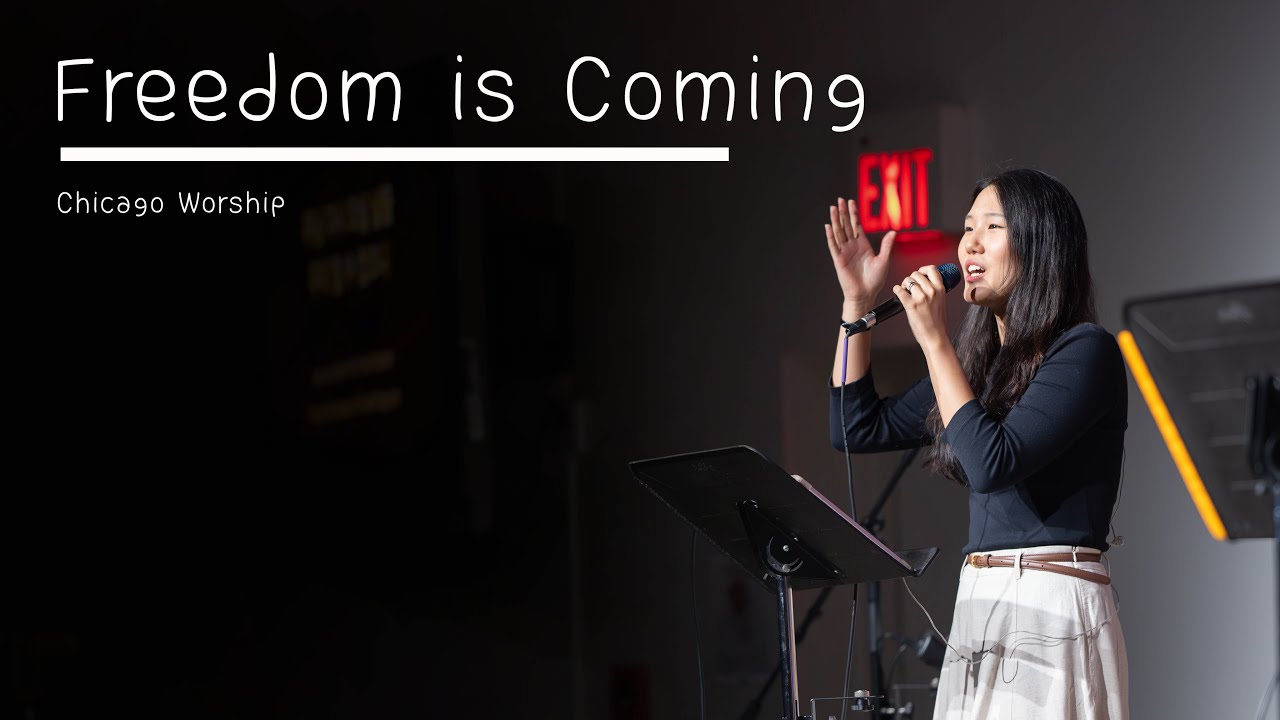 20240811 "Freedom is Coming" - 시카고 워십 Chicago Worship - YouTube