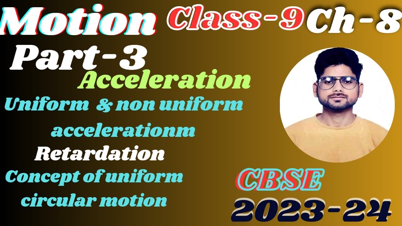 Motion part-3 | Uniform and non uniform Acceleration | concept of uniform circular motion #cbse ...