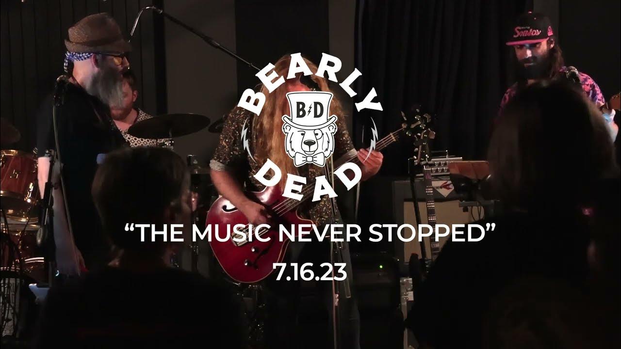 Bearly Dead - The Music Never Stopped - Live From The Den - YouTube