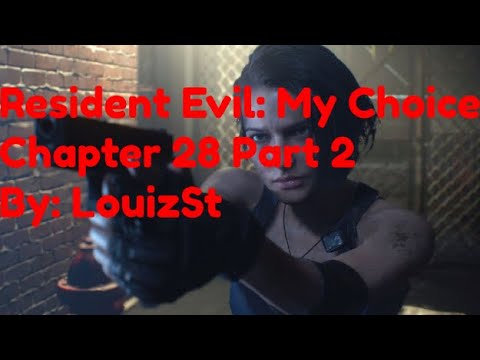 Resident Evil: My Choice Chapter 28 Part 2 By: LouizSt - YouTube