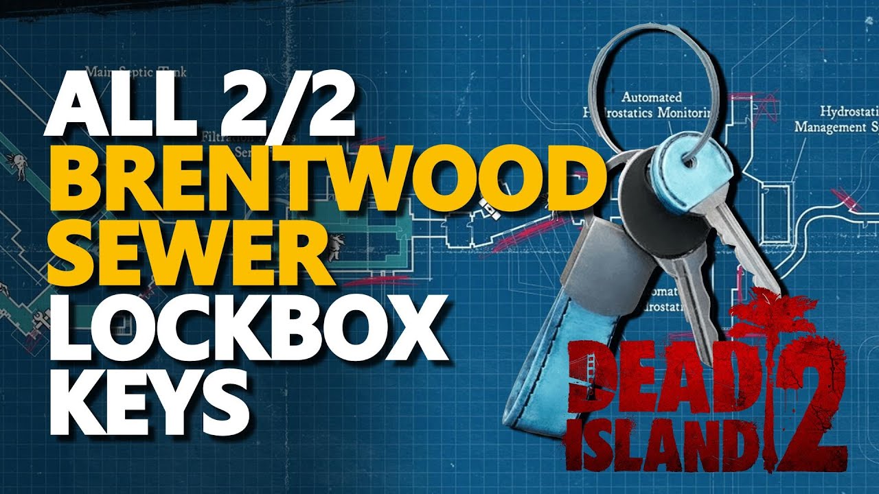 All Brentwood Sewer Lockbox Keys Dead Island 2 - YouTube