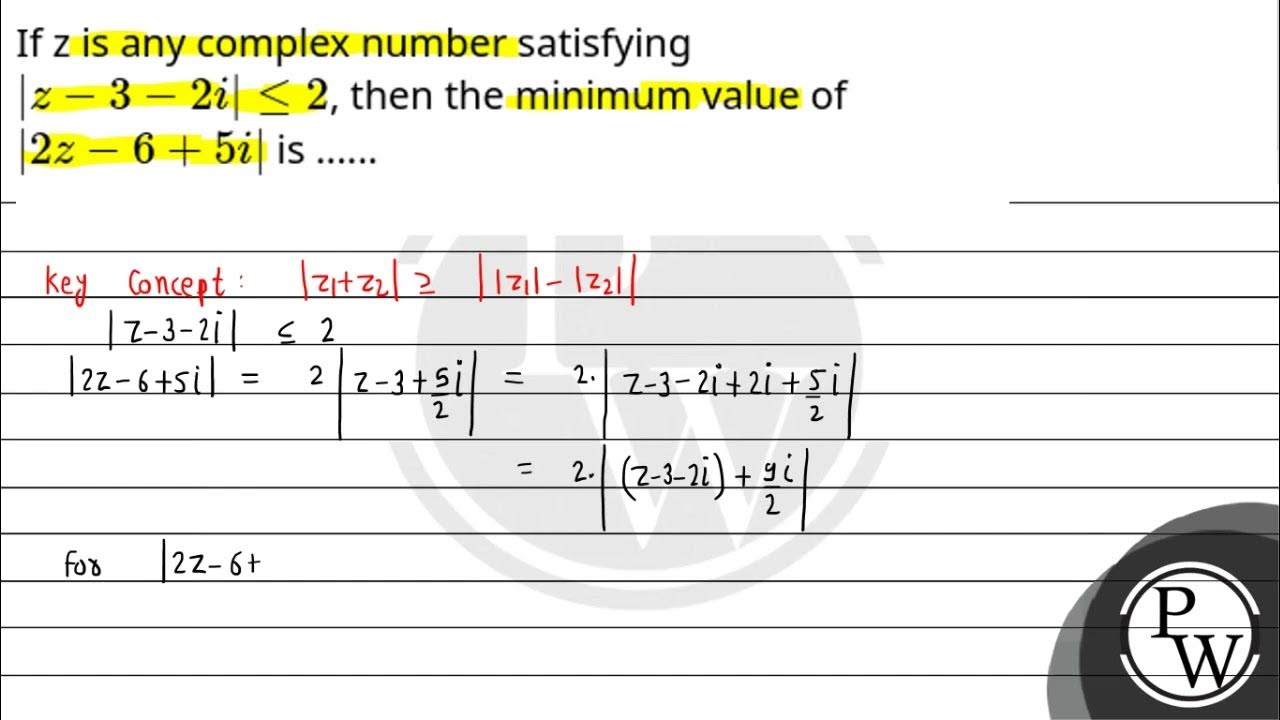 If z is any complex number satisfying |z-3-2i|≤2, then the minimum value of \\(|2z-6+5 i ...
