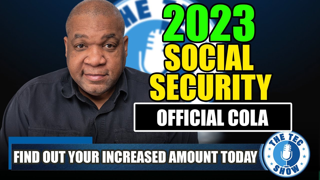 Social Security COLA Increase for 2023 Officially Announced SSA, SSI ...