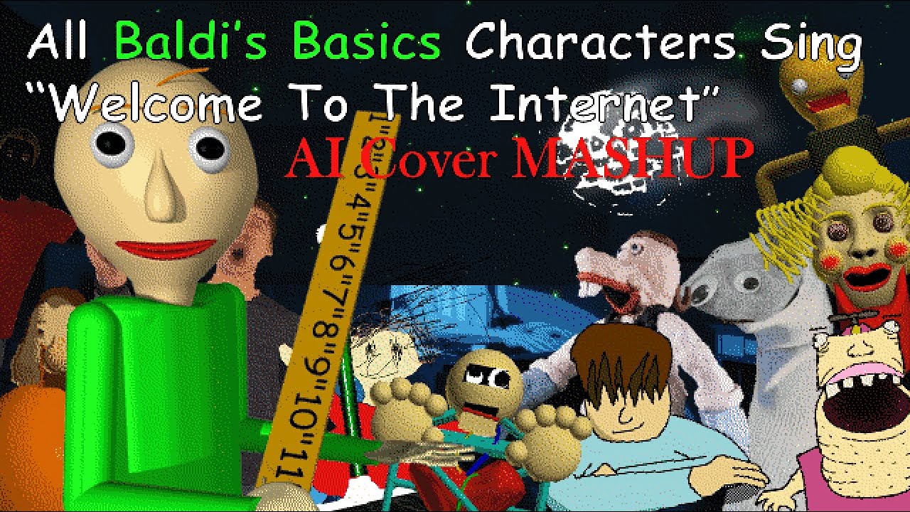 Baldi's Basics Characters Sing "Welcome To The Internet" by Bo Burnham ...