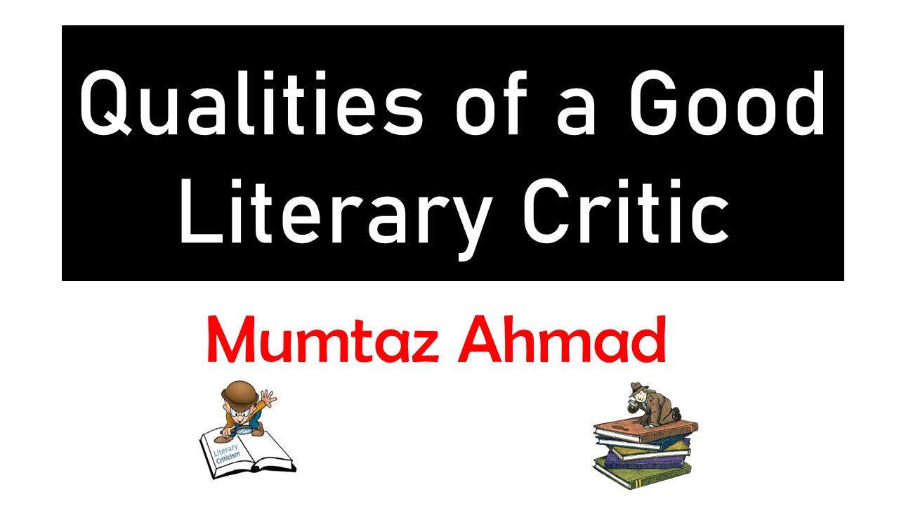 Qualities Of A Good Literary Critic What Are The Qualities Of A Good qualities-of-a-good-literary-critic-what-are-the-qualities-of-a-good