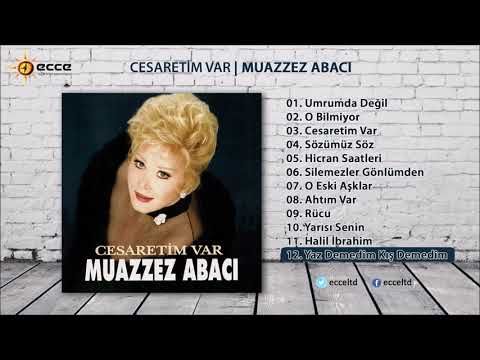 Yaz Demedim Kış Demedim - Muazzez Abacı