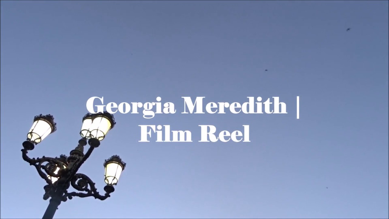Show Reel 2017 - Georgia Meredith - YouTube