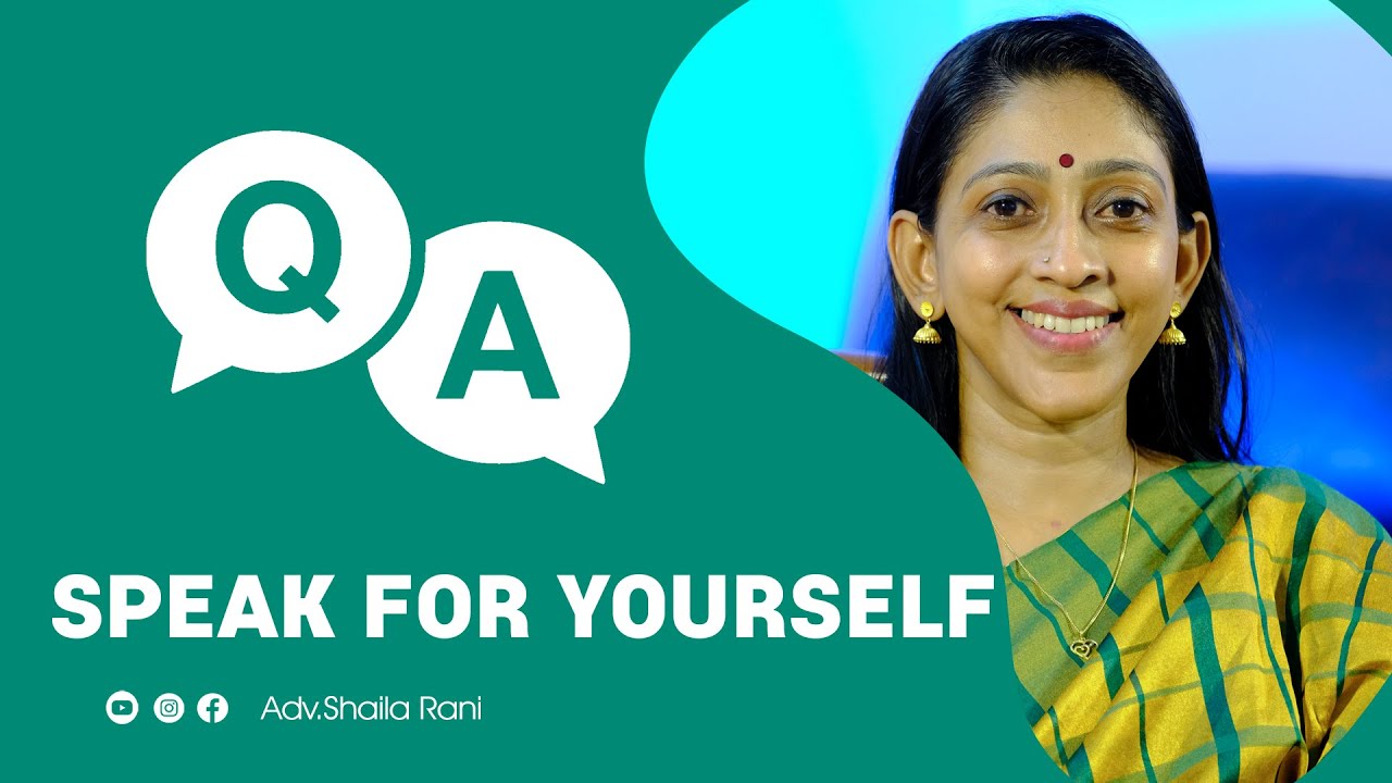 Speak for yourself | @AdvShailaRani | Malayalam - YouTube