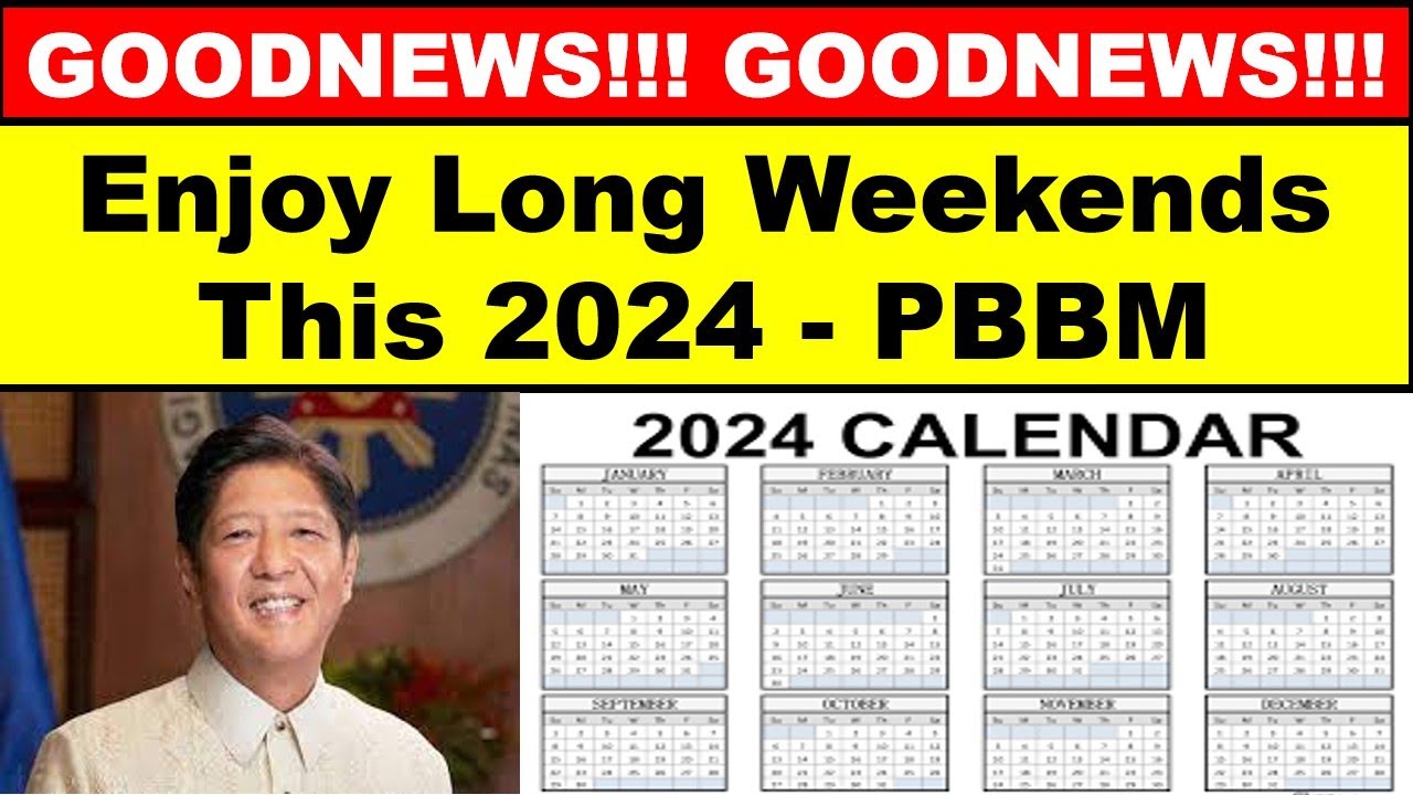 GOODNEWS!!! Enjoy Long Weekends This 2024 - PBBM@wildtvoreg# ...