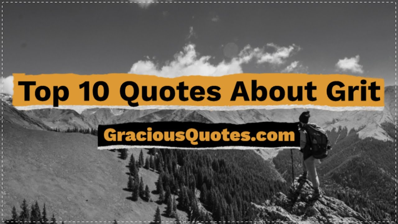 Top 10 Quotes About Grit - Gracious Quotes - YouTube