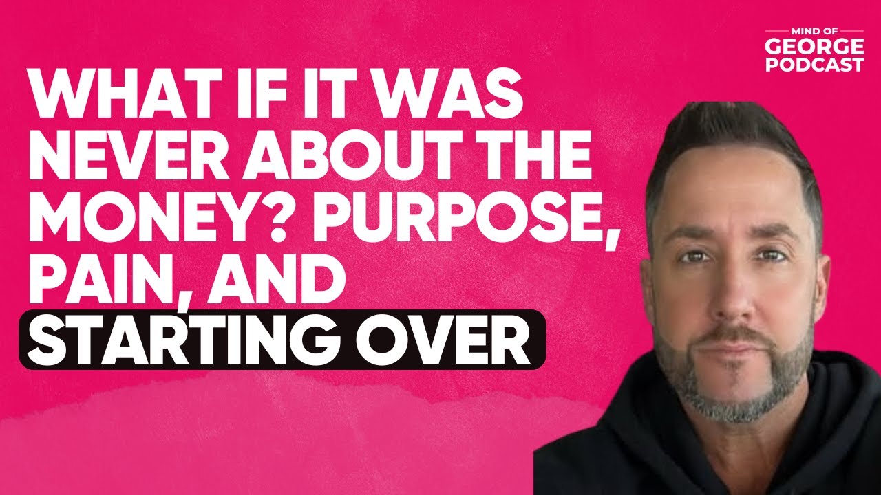 What If It Was Never About the Money? Purpose, Pain, and Starting Over ...