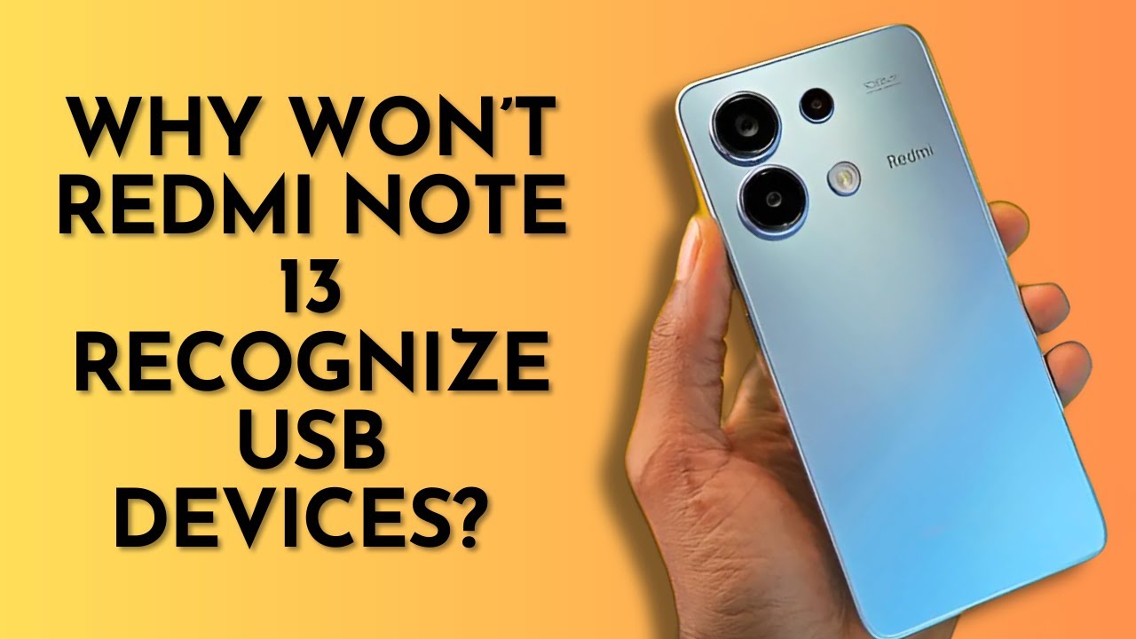 Why Won’t Redmi Note 13 Recognize USB Devices? Fix It Now! - YouTube