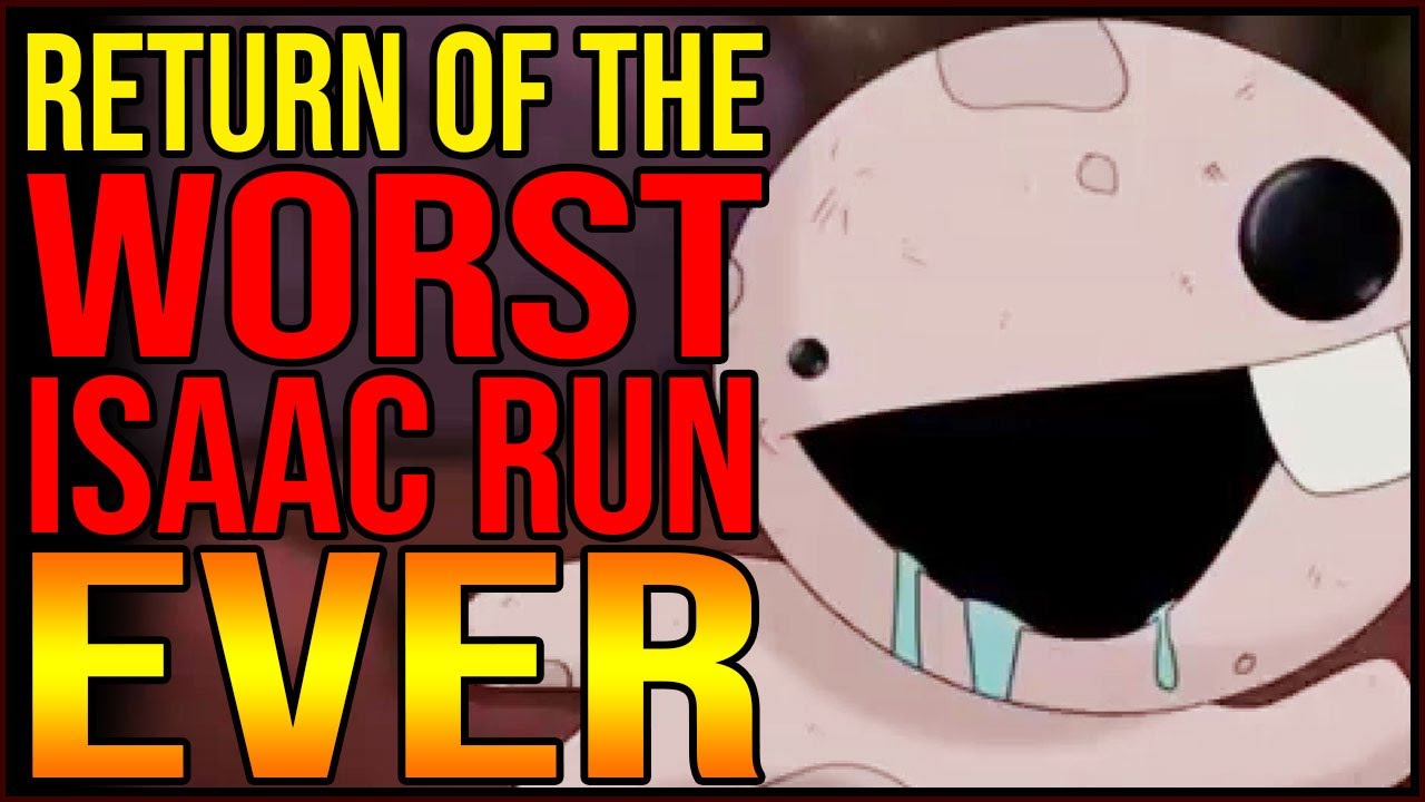 RETURN OF THE WORST ISAAC RUN EVER - YouTube