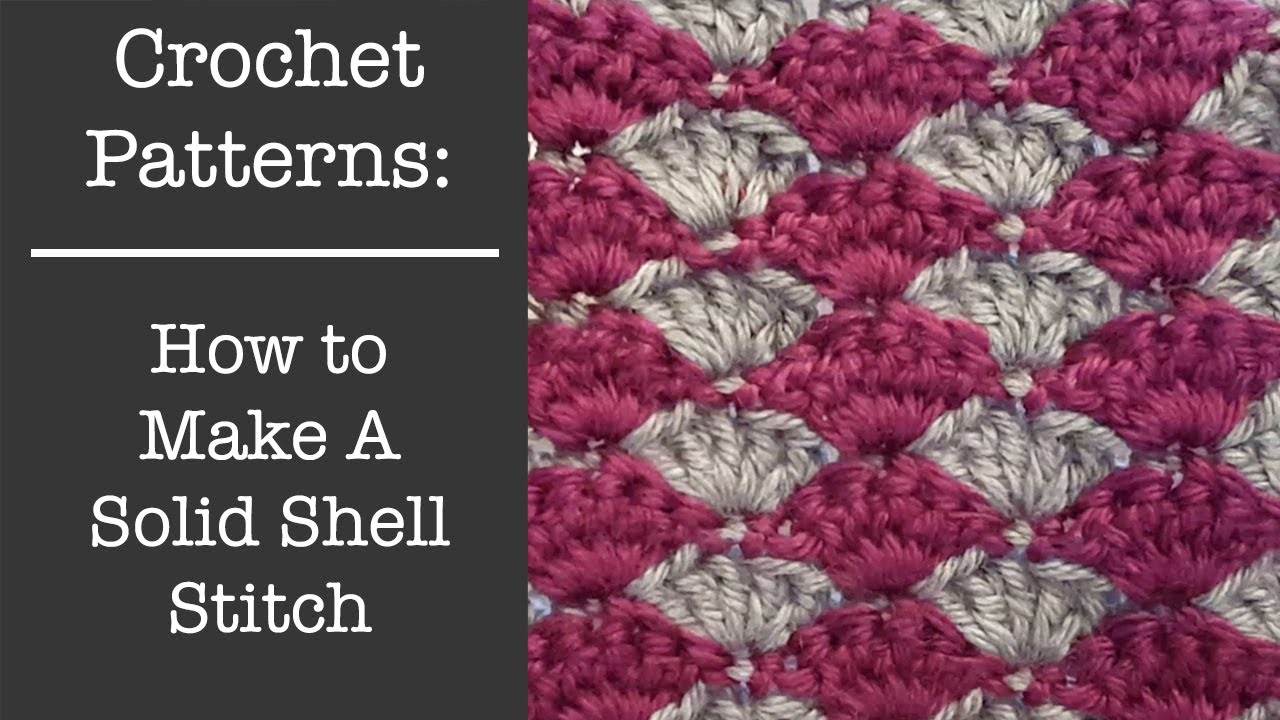 How To Make a Solid Shell Stitch Pattern in Crochet - YouTube