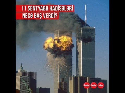 11 sentyabr 2001-ci ildə nə baş vermişdi?