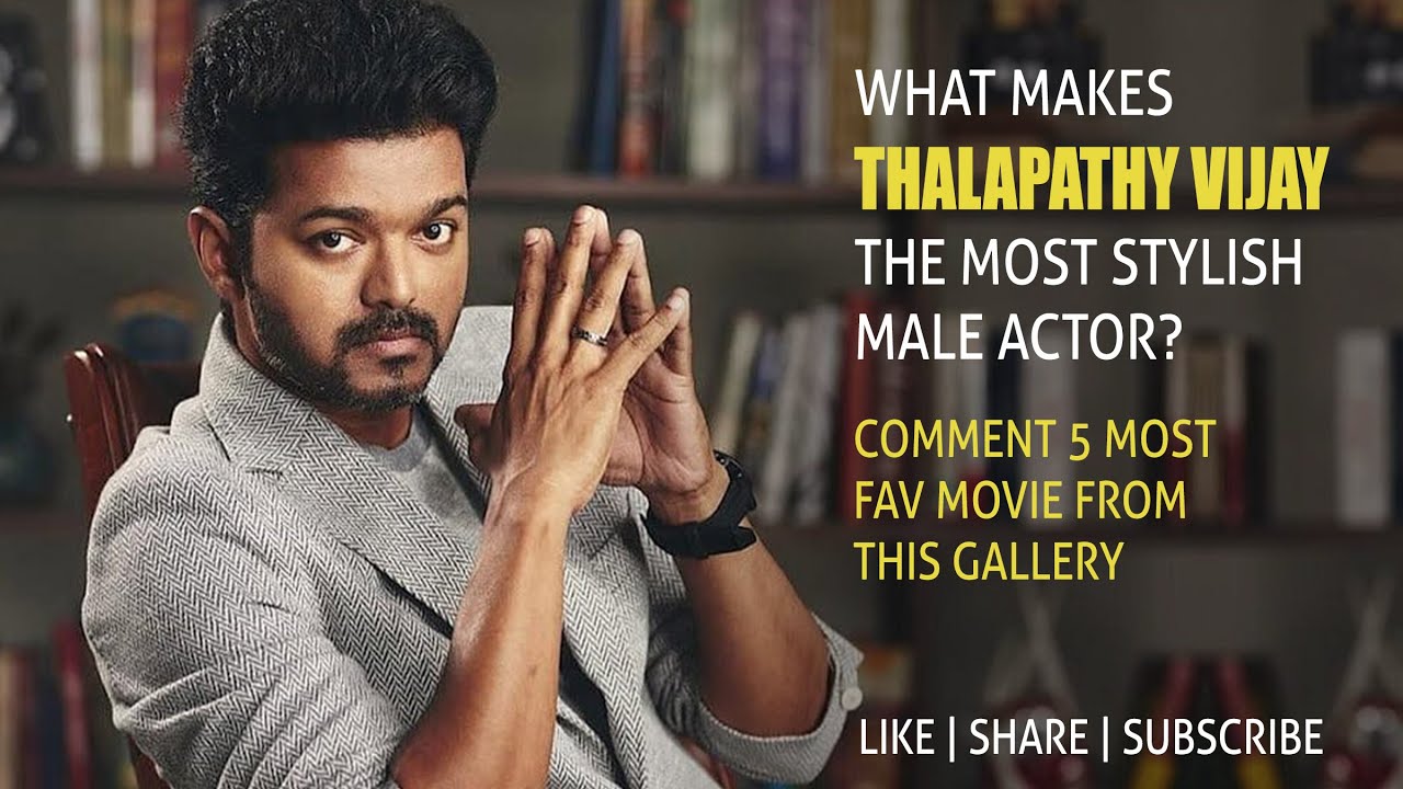Thalapathy | Unveiling the Unmatched Style of #thalapathyvijay, India's ...