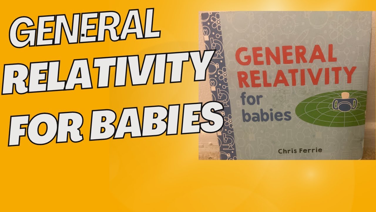 General Relativity For Babies book Read Aloud #babybooks #kidsstorytime ...