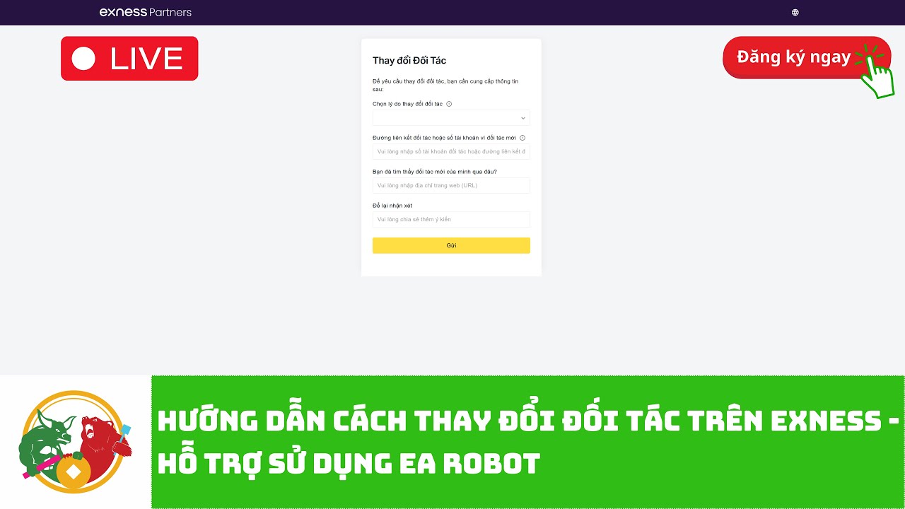 Hướng dẫn cách thay đổi đối tác trên Exness - hỗ trợ Sử dụng EA Robot ...