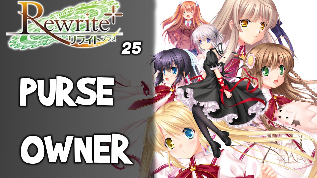 Let's play Rewrite+ | PURSE OWNER | 25 - YouTube