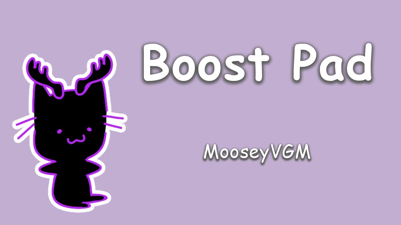 'Boost Pad' - MooseyVGM - YouTube