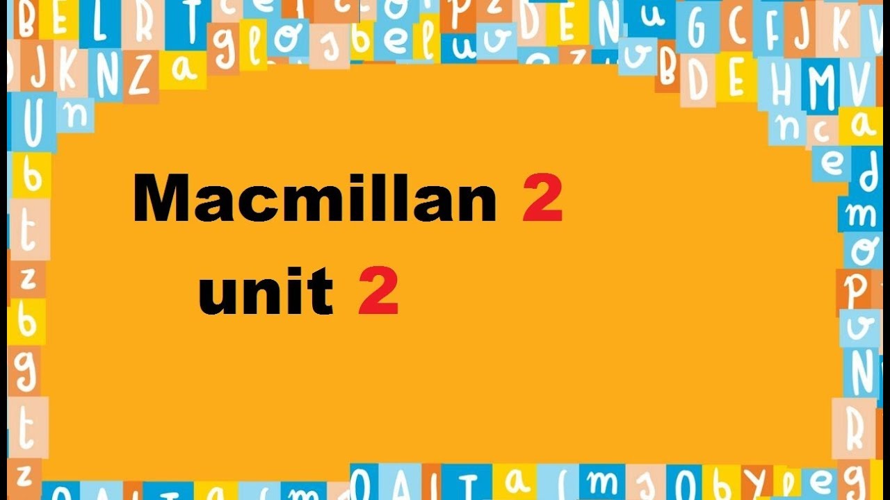 Macmillan 2 unit 2 - YouTube