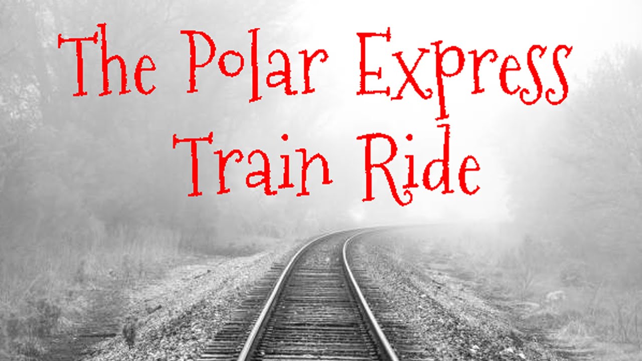 The Polar Express Train Ride - YouTube