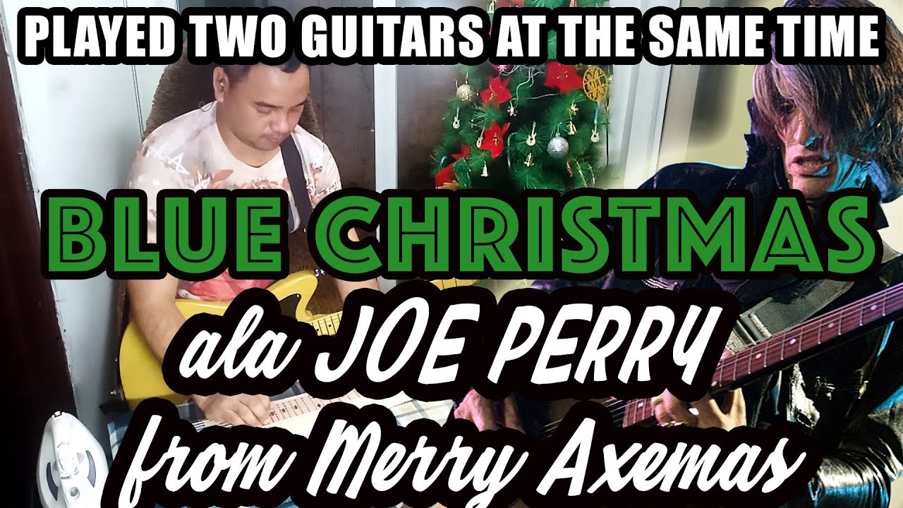 Blue Christmas Instrumental by Joe Perry/Merry Axemas (Dodjie Played 2 ...