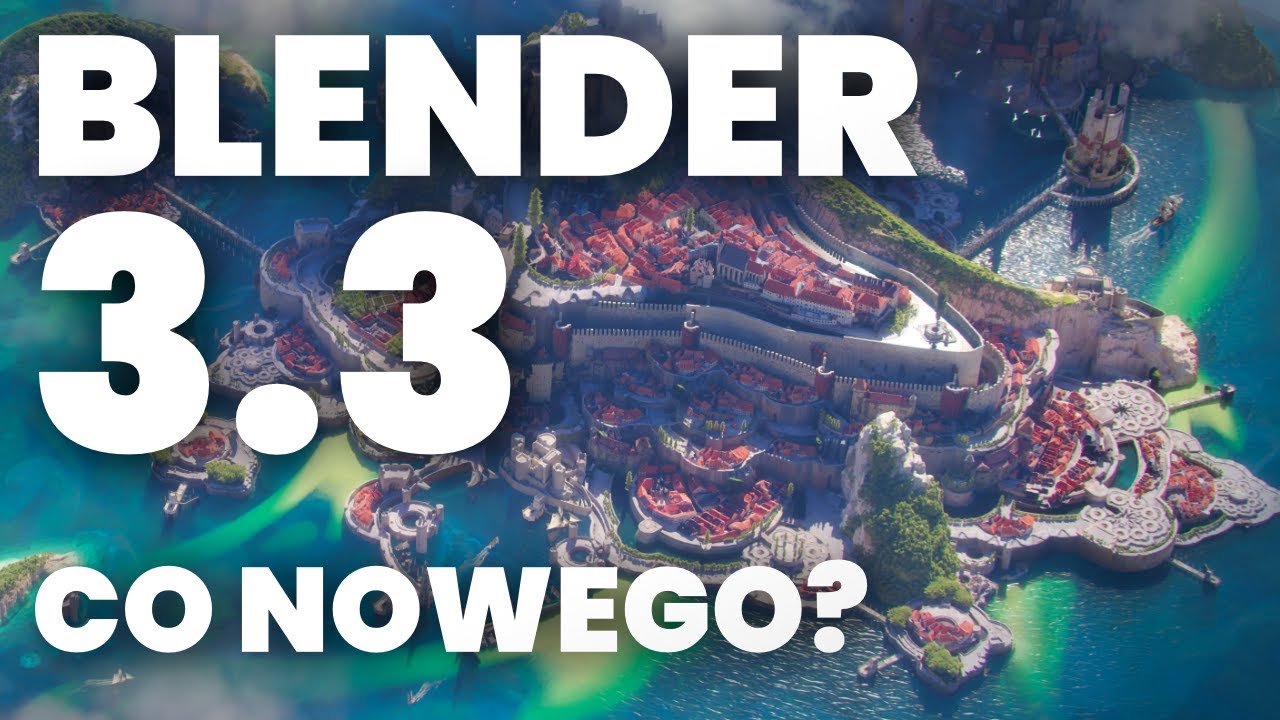 BLENDER 3.3 JUŻ JEST! Co nowego? - YouTube