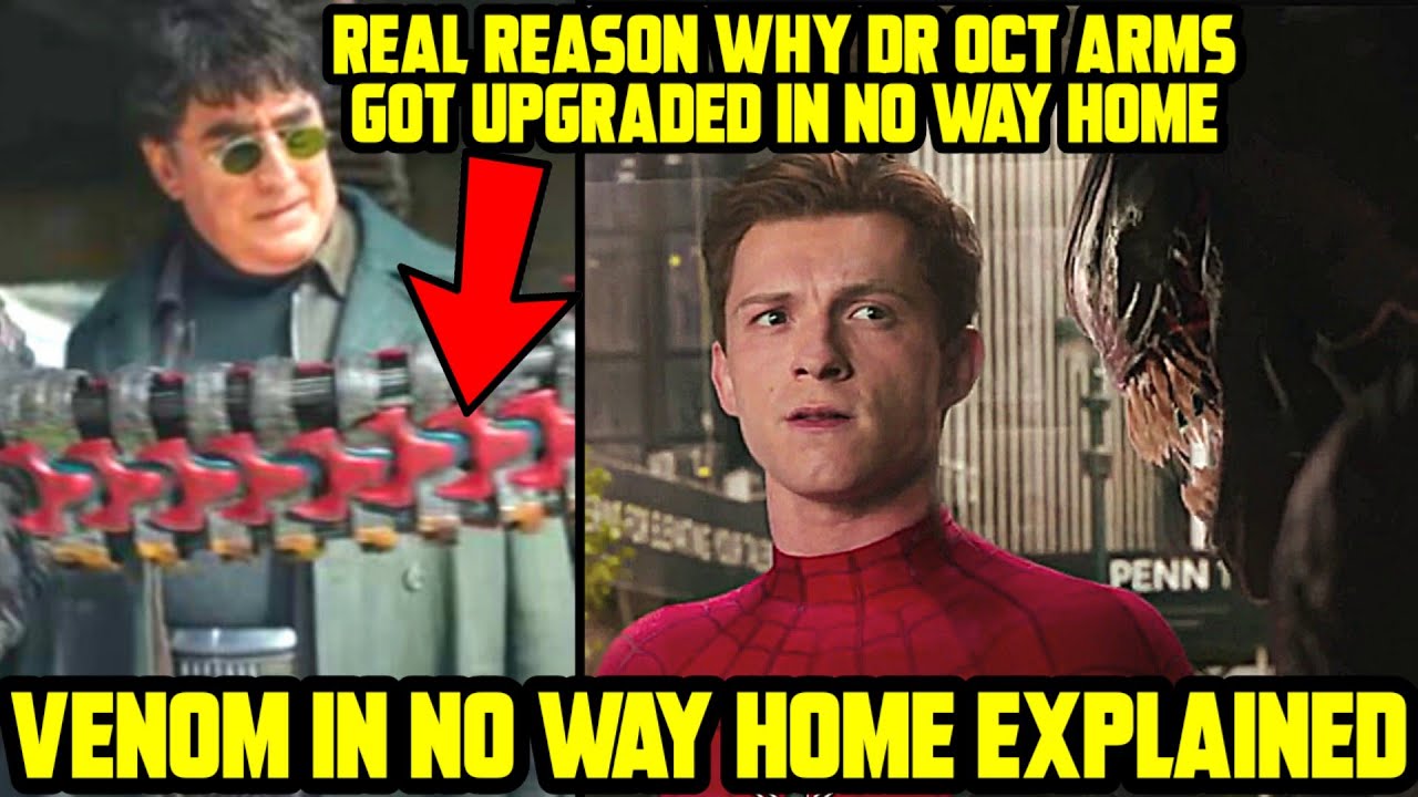 Why Dr Oct Arm get Stark Tech Upgrade ? | Venom Role in No Way Home ...