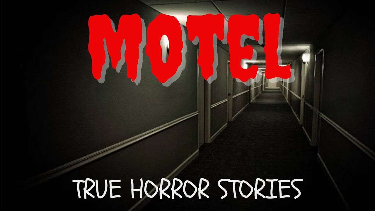 3 Scary TRUE Motel Horror Stories. - YouTube