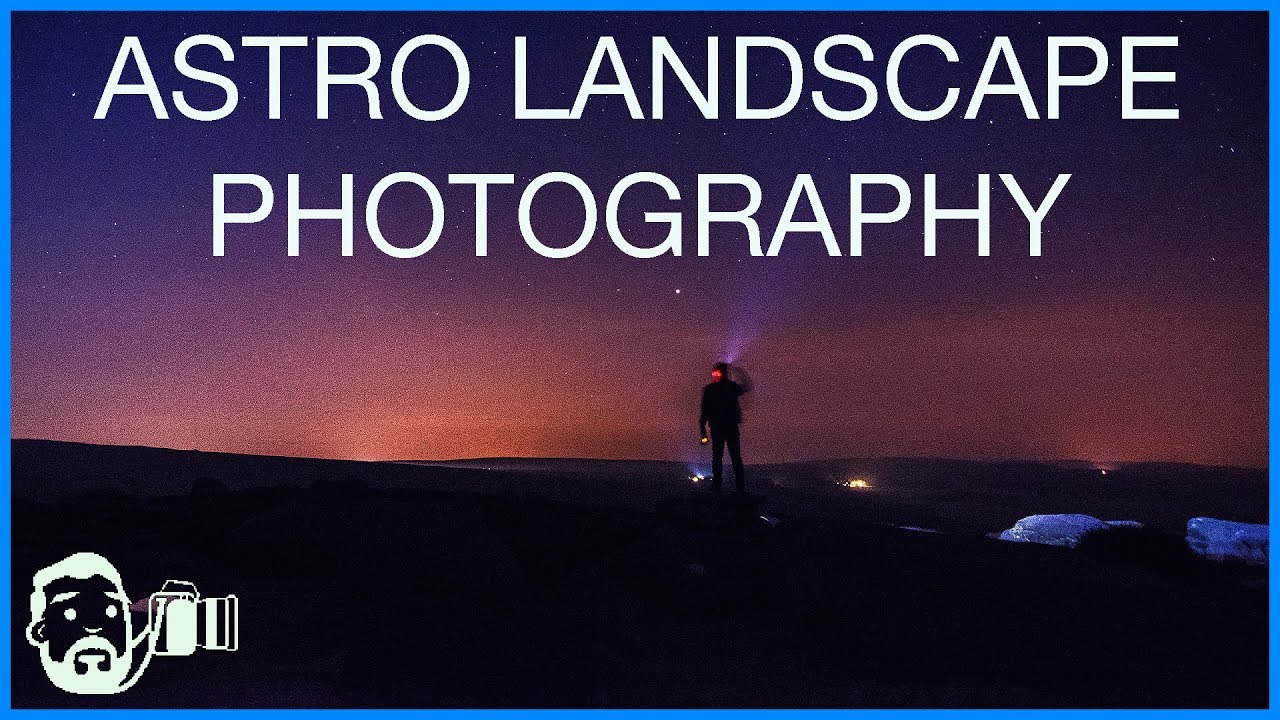 Astro landscape photography and location scouting in The Peak District ...