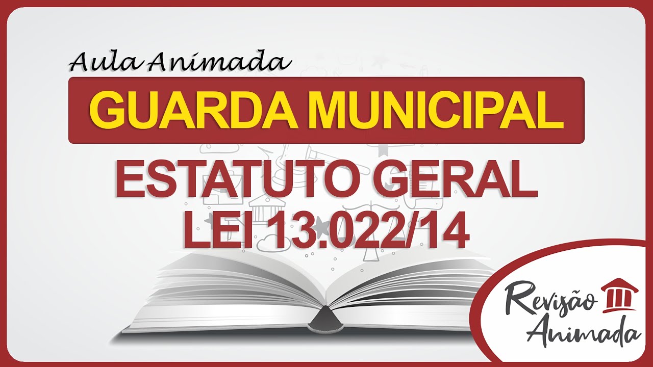 GCM - Estatuto Geral das Guardas Municipais - Lei 13.022 de 2014 ...
