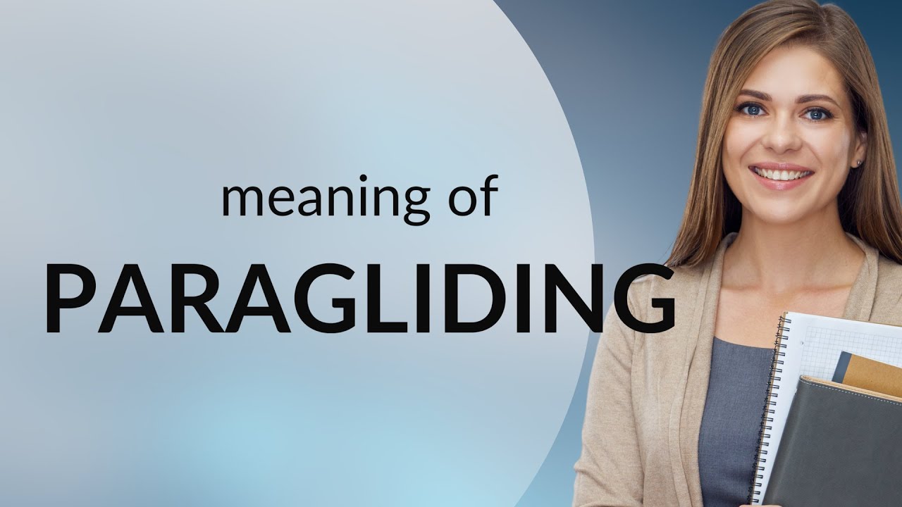 Paragliding • definition of PARAGLIDING - YouTube