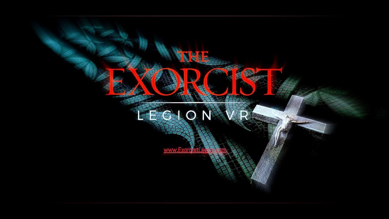 The Exorcist: Legion VR Chapter One -- Horror Adventure Pre-Release ...
