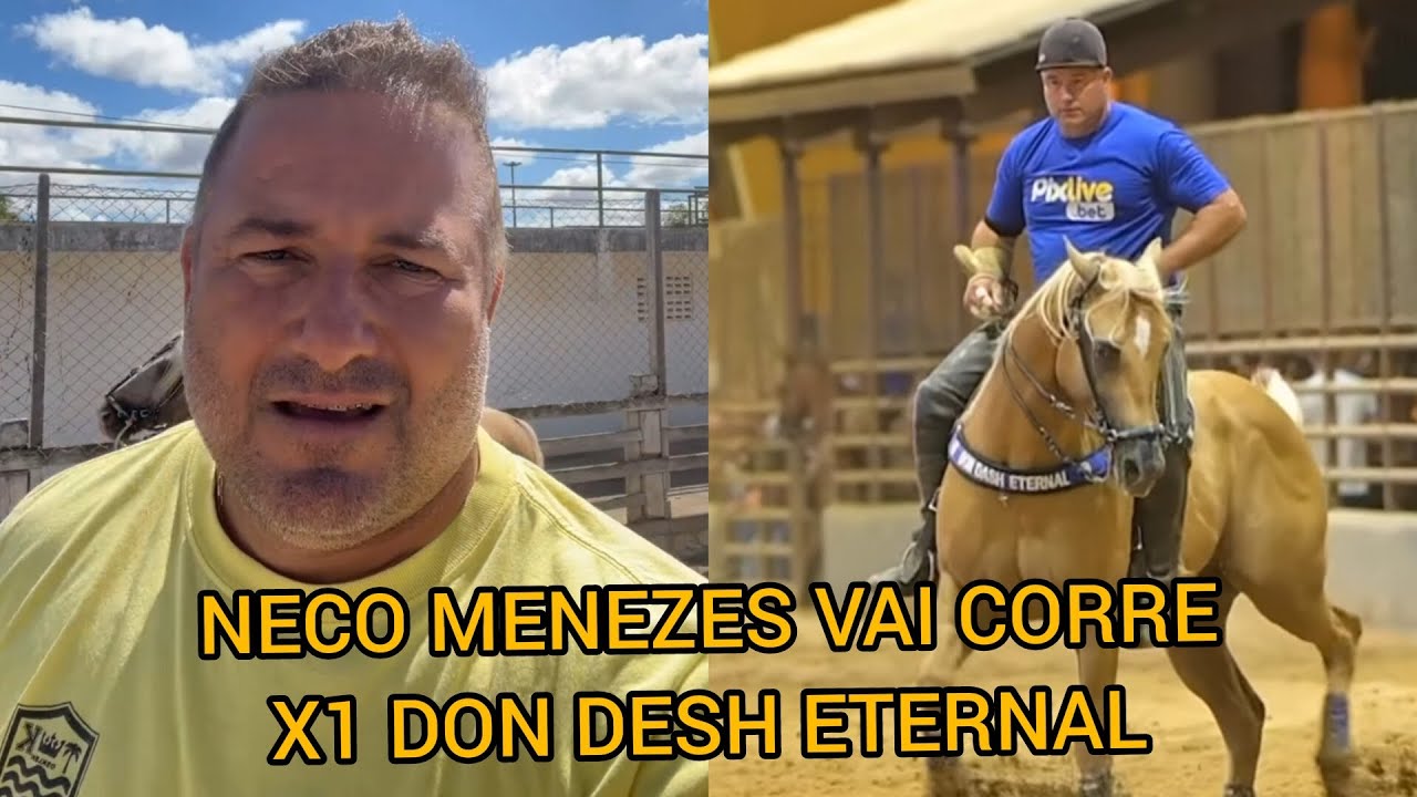 NECO MENEZES VAI CORRE X1 CAVALO DON DESH ETERNAL - YouTube