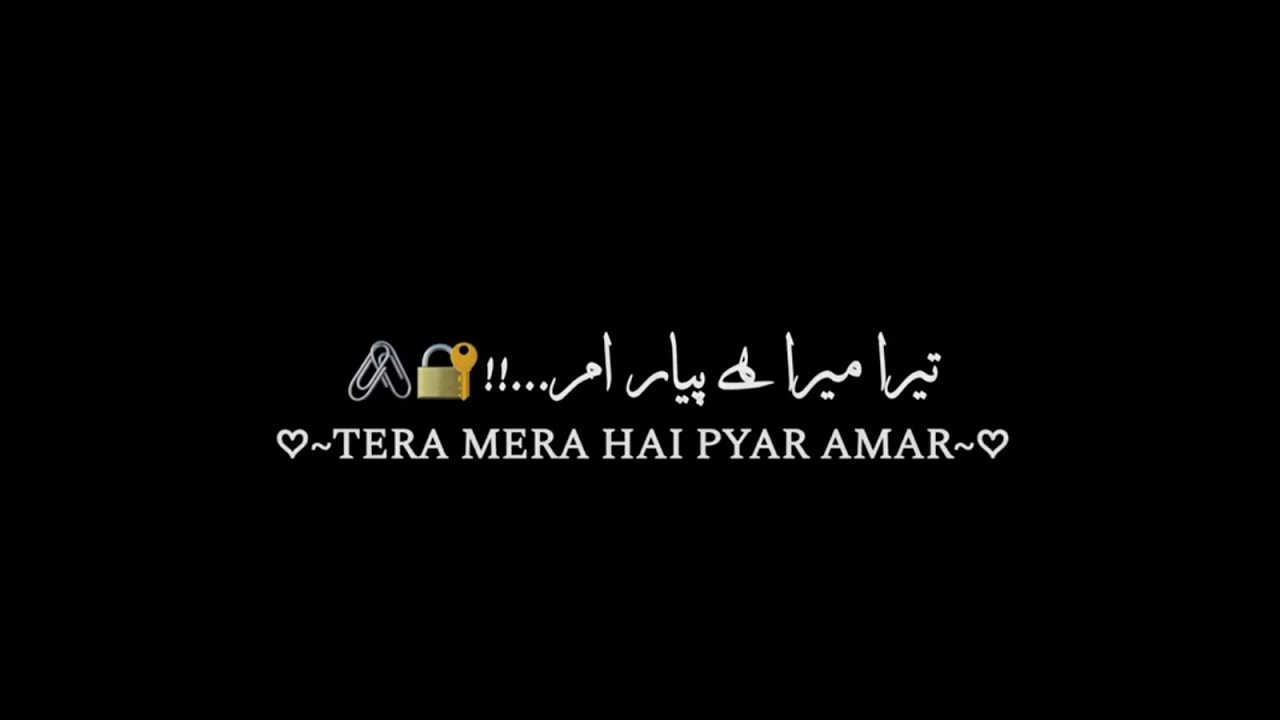 Tera mera hai pyar amar song | lyrics | black screen status new ...