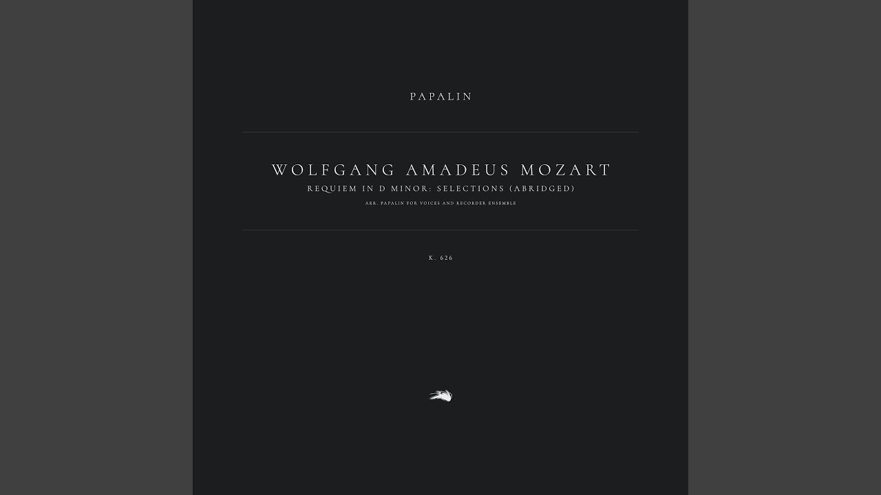 Requiem in D Minor, K. 626: Selections: III. Sequenz - Dies irae (Abridged) (Arr. Papalin for ...
