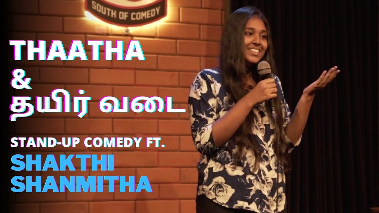 Thaatha & தயிர் வடை - தமிழ் Stand-up Comedy ft. Shakthi Shanmitha ...