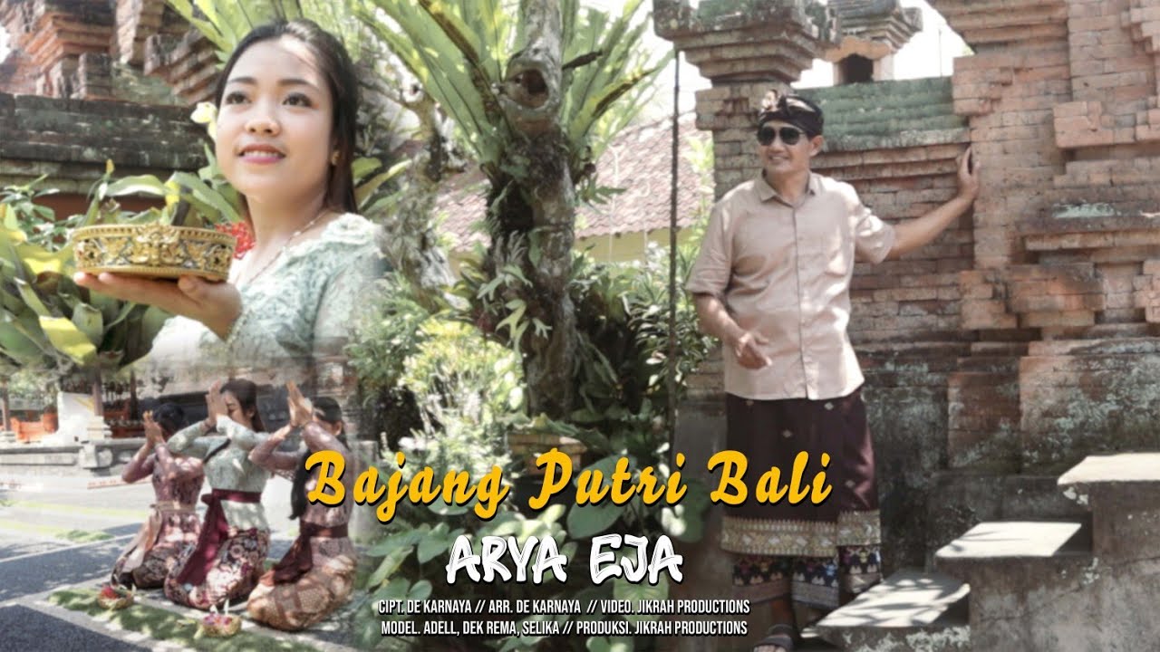 Arya Eja : Bajang Putri Bali ( Official Video Klip Musik Pop Bali ...