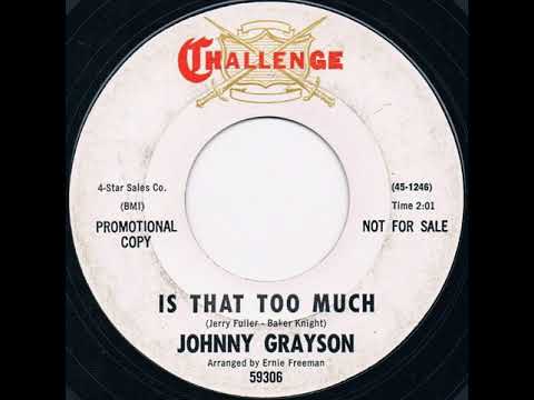 Johnny Grayson - Is That Too Much (1965) - YouTube