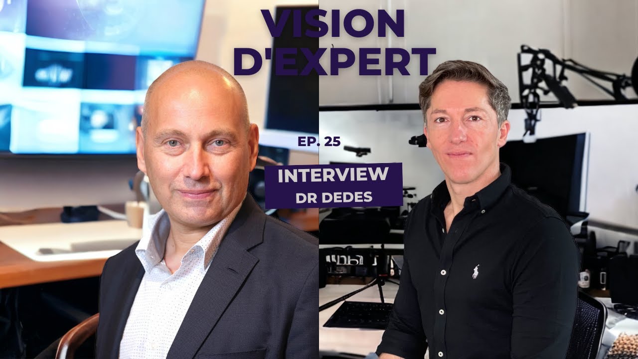 Vision d'Expert #25 / Dr Vincent DEDES / Président du SNOF / Fondateur ...